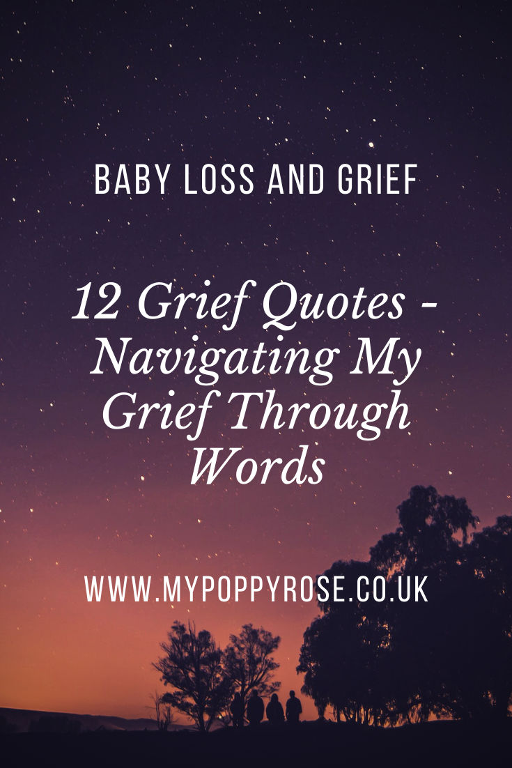 12 Grief Quotes - Navigating My Grief Through Words - Poppy Rose