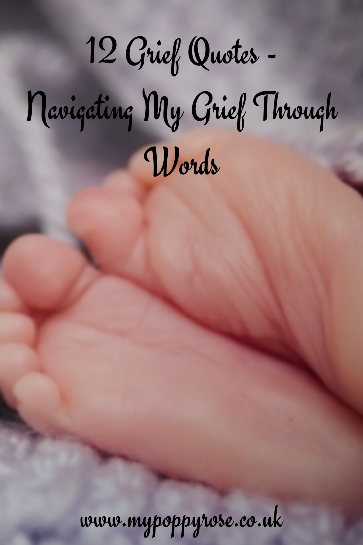 12 Grief Quotes - Navigating My Grief Through Words - Poppy Rose